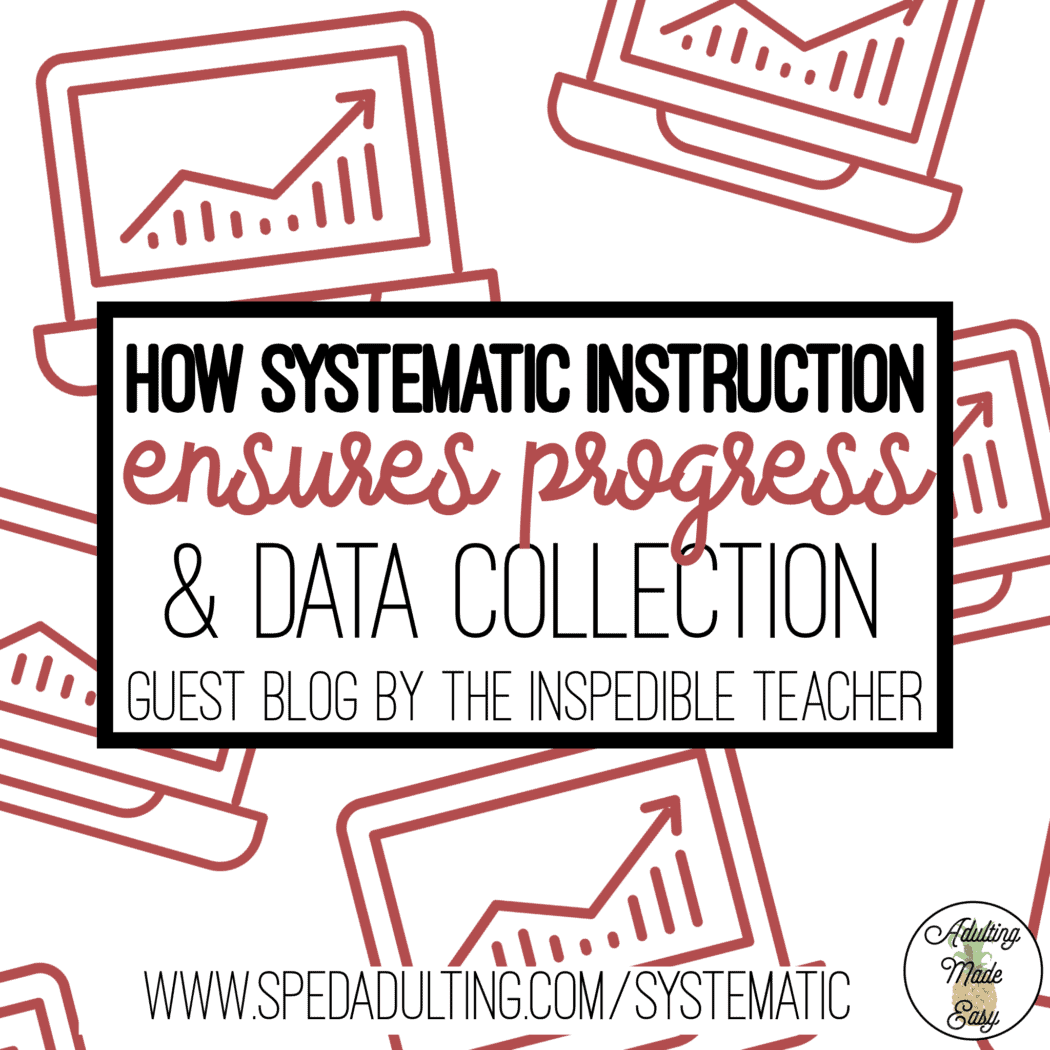 How Systematic Instruction Ensures Progress and Data Collection