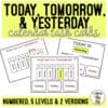 Today, Tomorrow, & Yesterday Calendar Task Cards