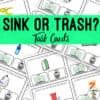 Does It Go In The Sink or Trash? Task Cards