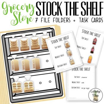 Stock The Shelf (Grocery Store) File Folders & Task Cards