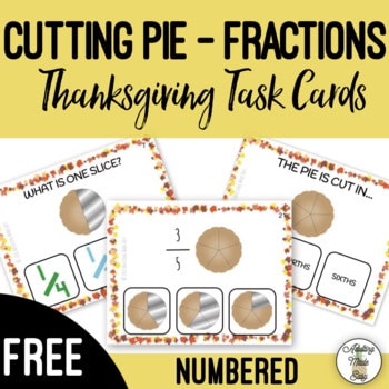 FREE Thanksgiving Cutting Pie Fractions Task Cards - Adulting Made Easy