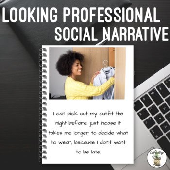 Unit 1 Looking Professional Social Narrative - Adulting Made Easy LLC