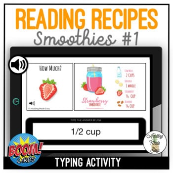 Reading Recipes Smoothies #1 Typing Boom Cards