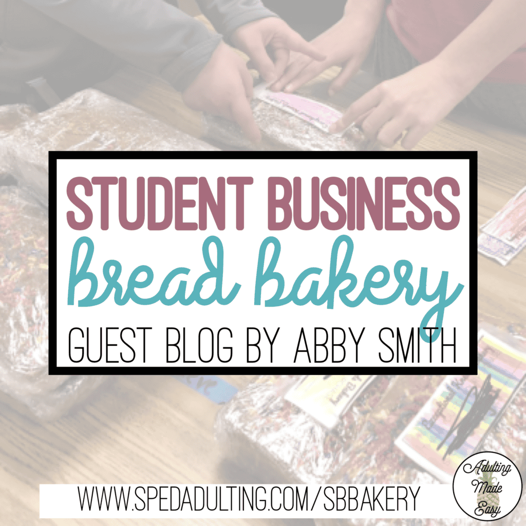 Classroom Student Business: Bakery - Adulting Made Easy LLC