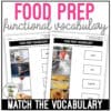 Food Prep Functional Vocabulary MATCH THE WORD Worksheets