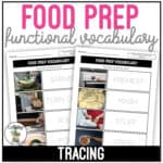 Food Prep Functional Vocabulary TRACING Worksheets