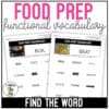 Food Prep Functional Vocabulary FIND THE WORD Worksheets