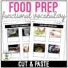 Food Prep Functional Vocabulary CUT AND PASTE Worksheets