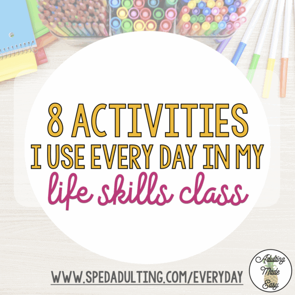 8 Activities I Use Every Day in my Life Skills Classroom