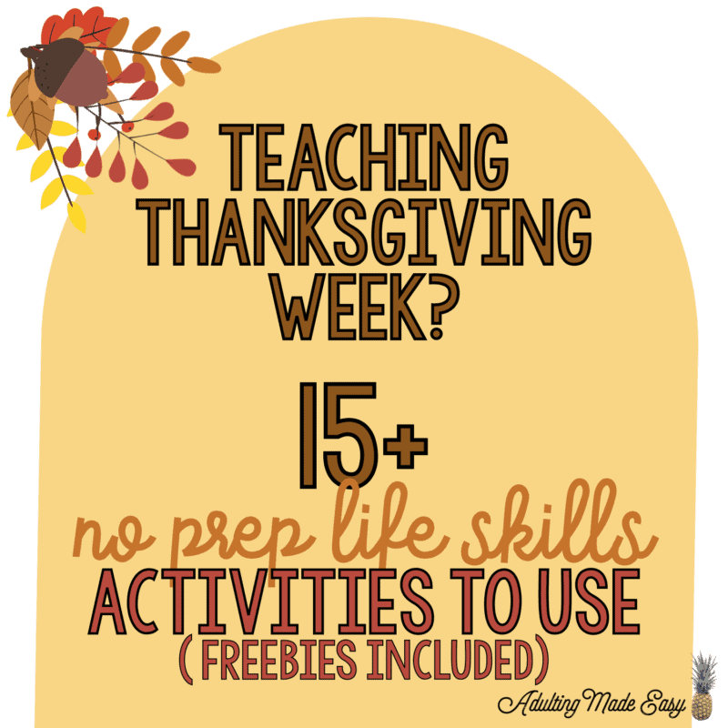 Teaching Thanksgiving Week? 5+ No Prep Life Skills Activities to Use ...