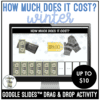 Winter How Much Does It Cost? Up to $10 Google Slides Activity ...