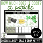 St. Patricks How Much Does It Cost? Up to $10 Google Slides Activity ...